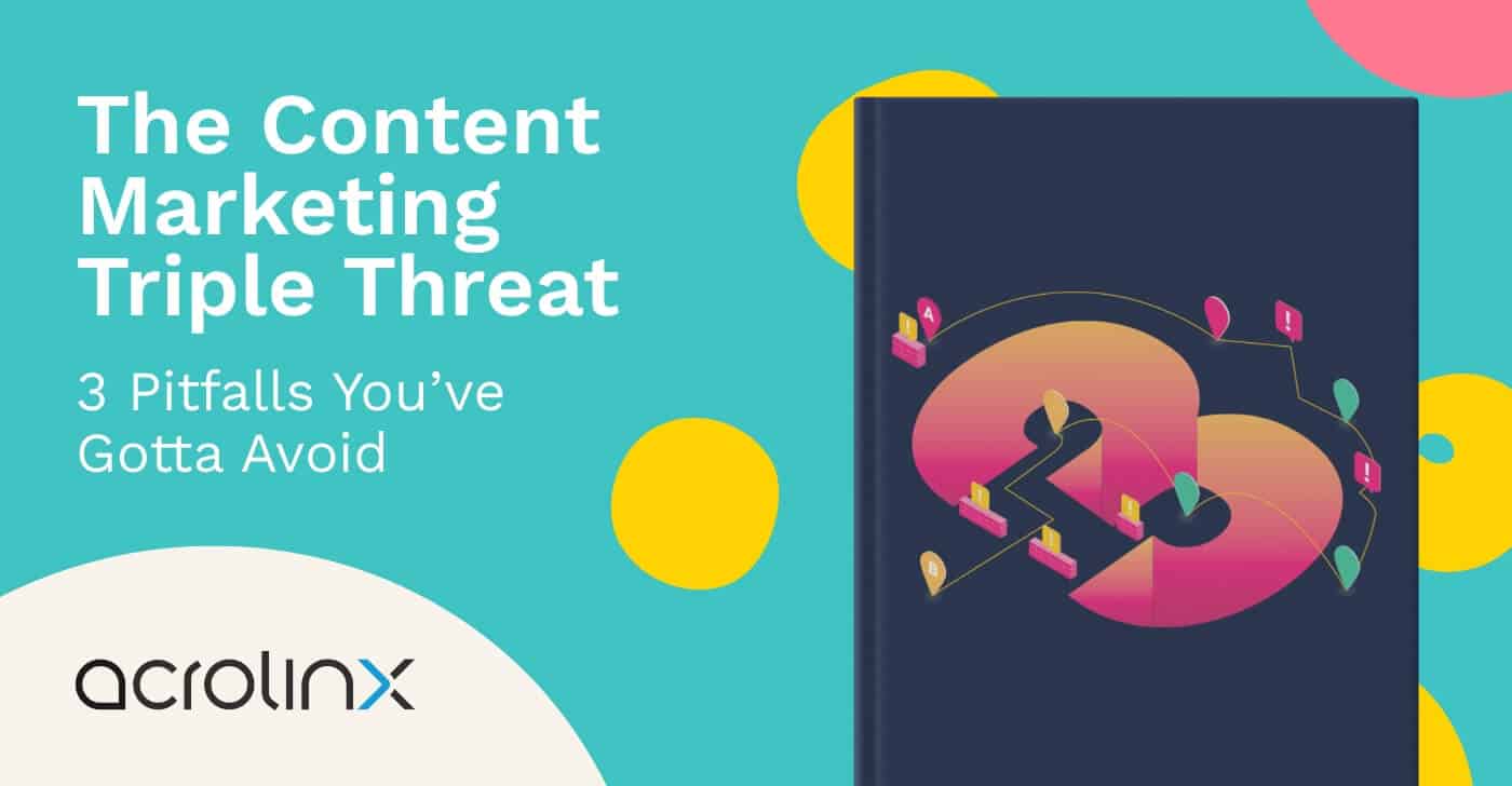 The Content Marketing Triple Threat: 3 Pitfalls You’ve Gotta Avoid ...